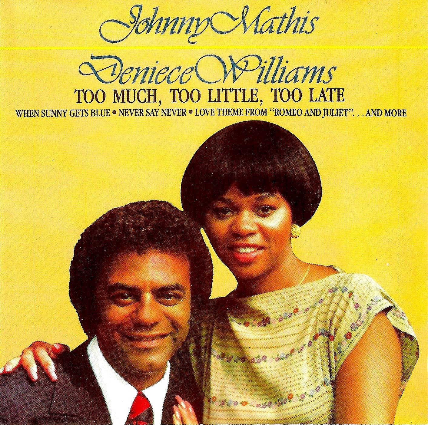Too Much, Too Little, Too Late by Deniece Williams, Johnny Mathis (1995 ...