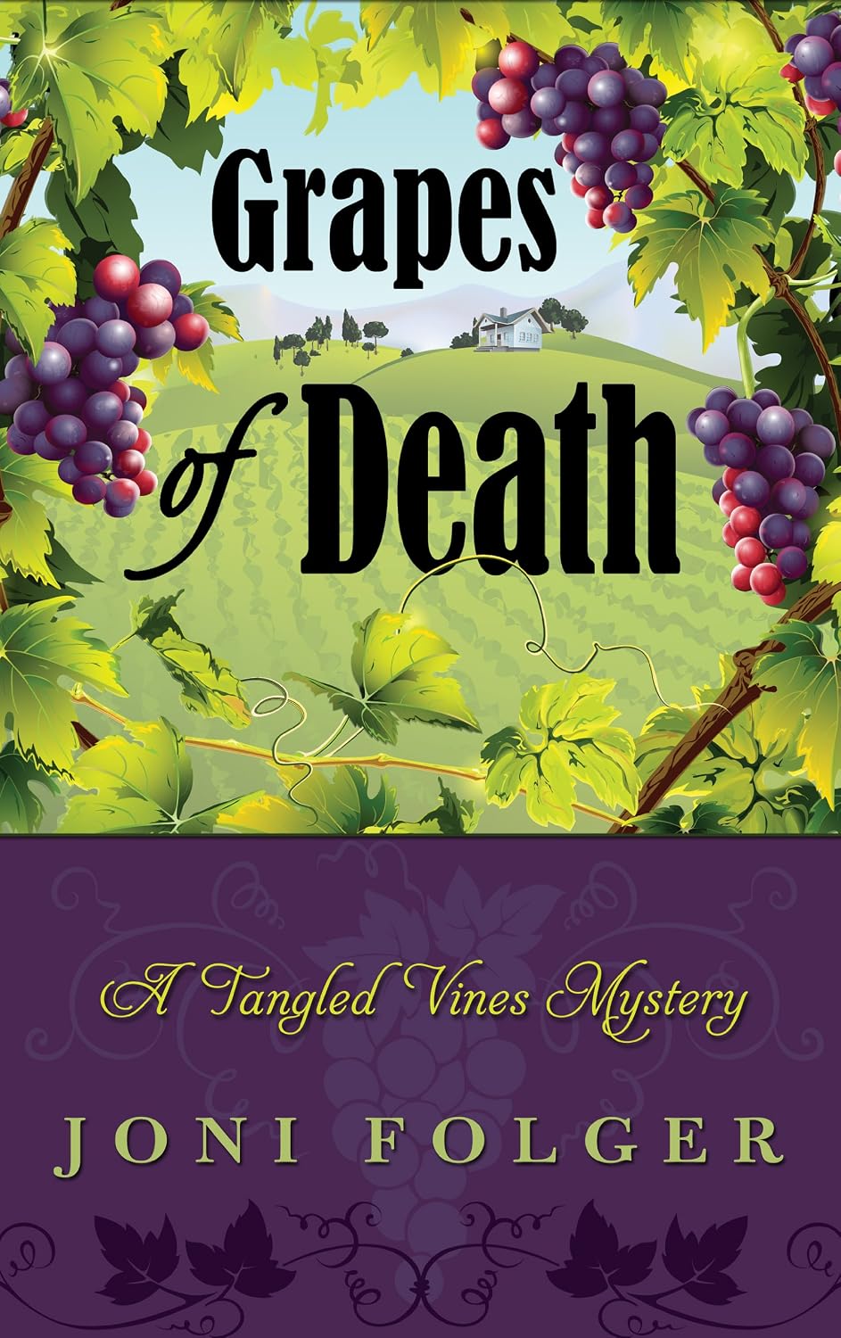 Grapes Of Death (A Tangled Vines Mystery): Folger, Joni: 9781410466617 ...