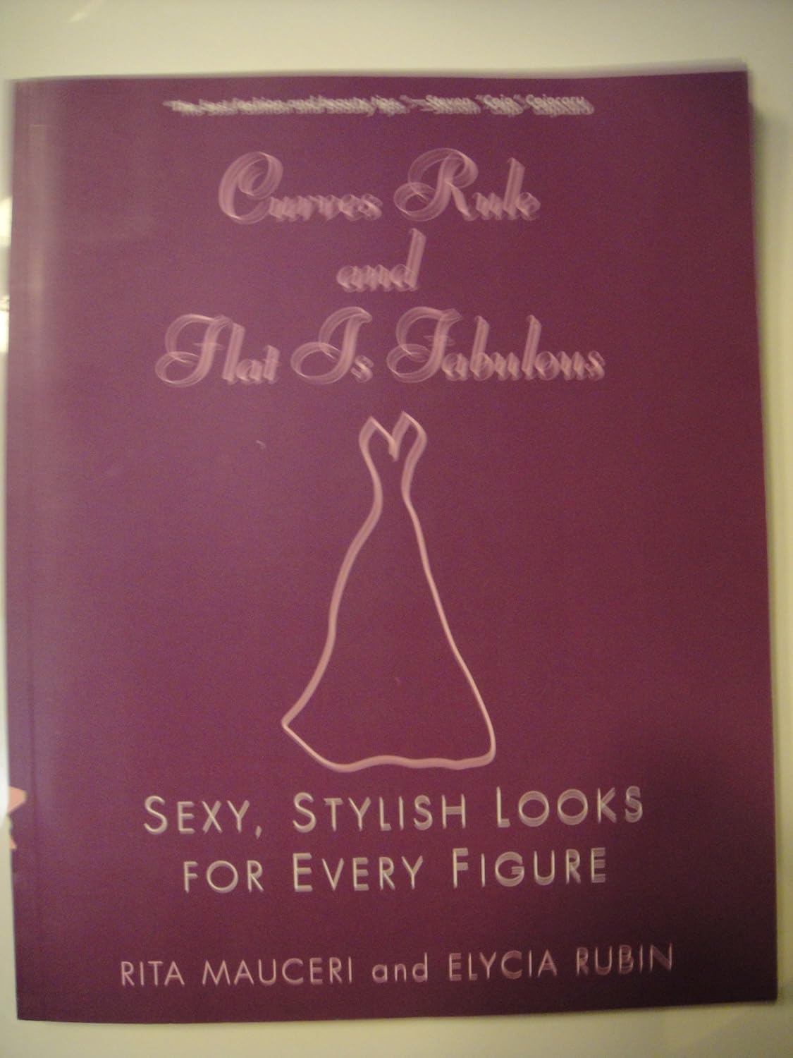 Curves Rule & Flat Is Fabulous Sexy, Stylish Looks for Every Figure [PB ...