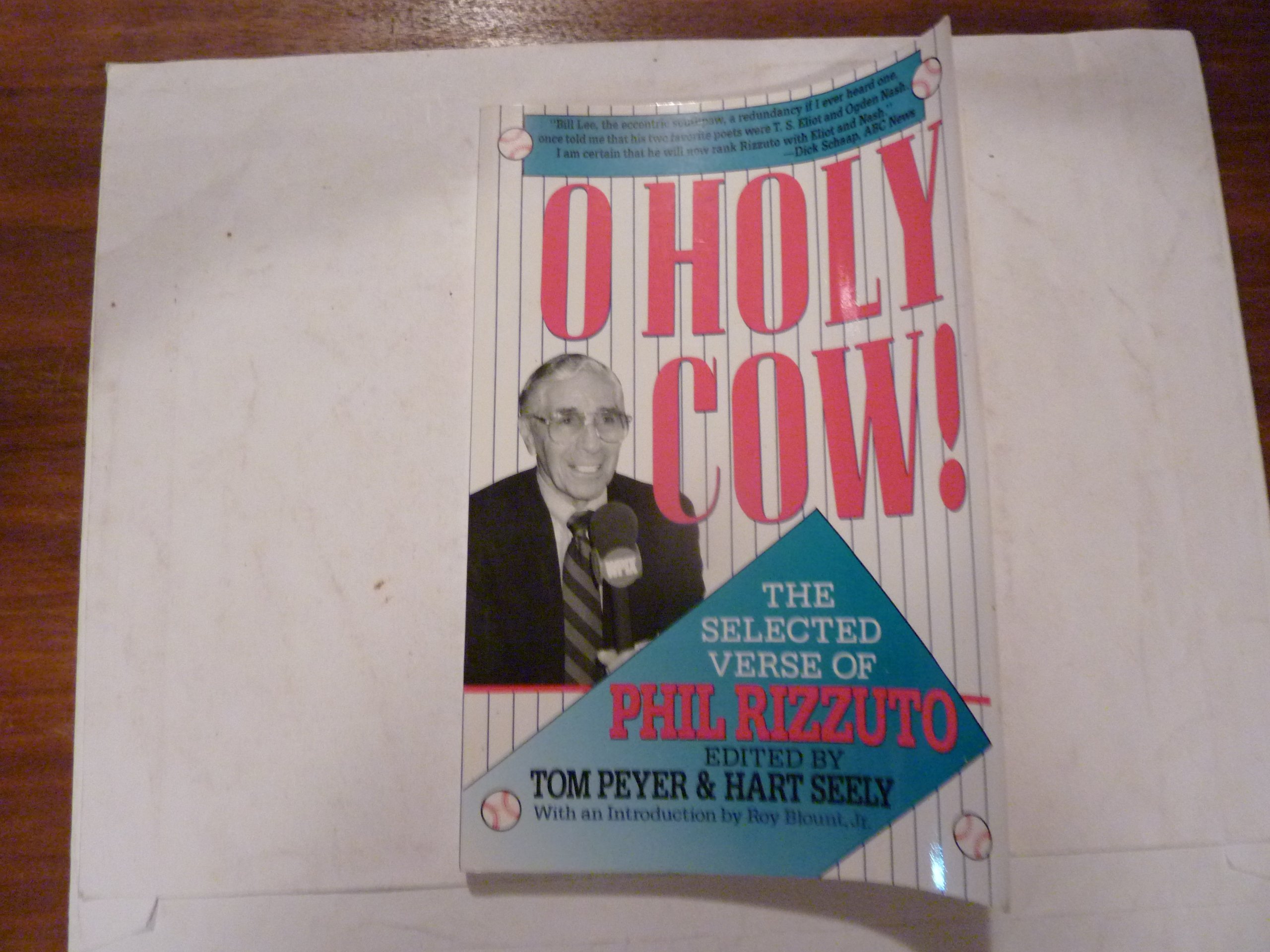 O Holy Cow!: The Selected Verse of Phil Rizzuto: Rizzuto, Phil; Peyer ...