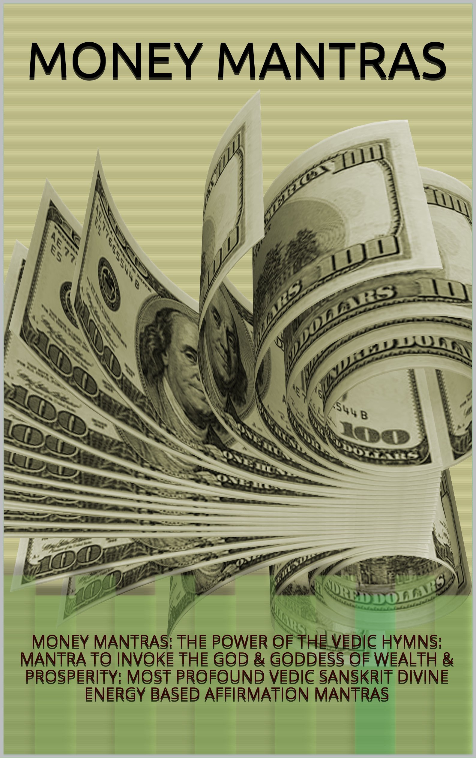 Buy MONEY MANTRAS: THE POWER OF THE VEDIC HYMNS: MANTRA TO INVOKE THE GOD & GODDESS OF WEALTH ...