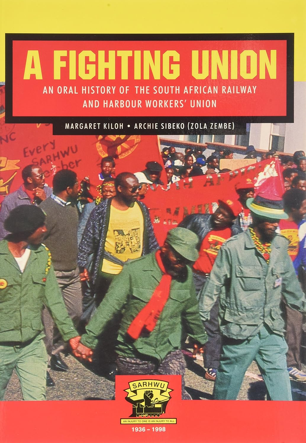 A Fighting Union: An Oral History of the South African Railway and ...