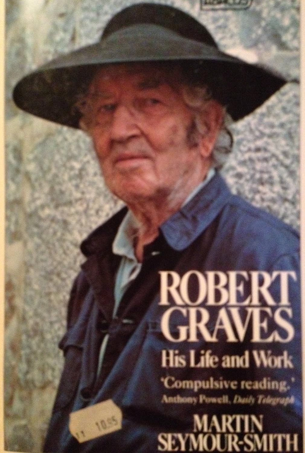 Robert Graves: His Life and Work: MARTIN SEYMOUR-SMITH: 9780349132372 ...