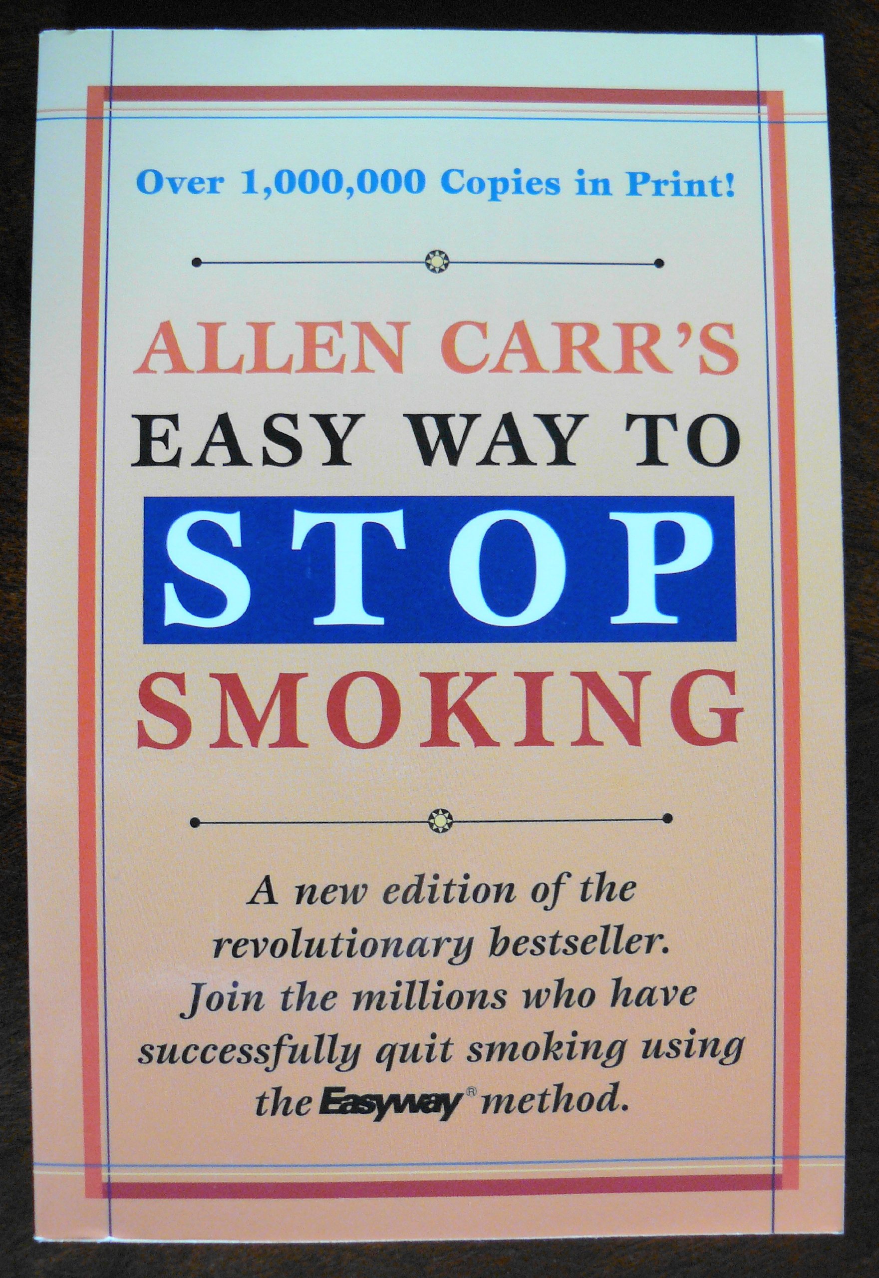 Allen Carr's Easy Way to Stop Smoking: Allen Carr: 9780760727324 ...