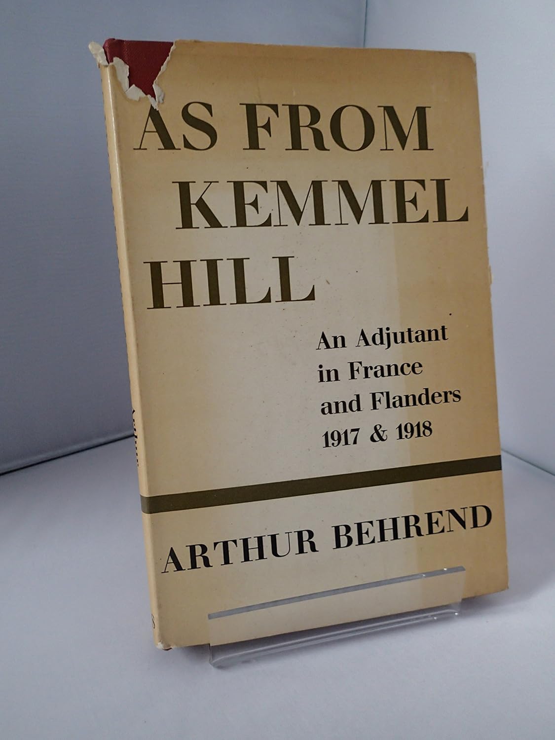 As from Kemmel Hill: An adjutant in France and Flanders,1917-1918 ...