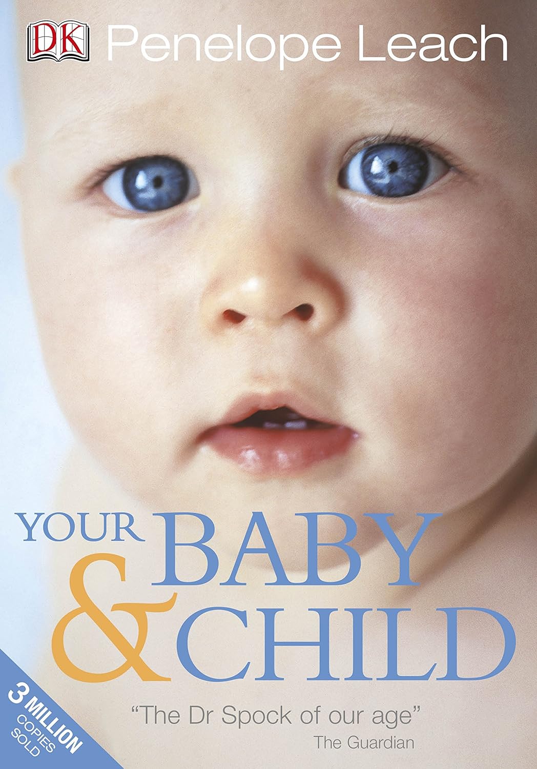 Your Baby and Child: Amazon.co.uk: Leach, Penelope: 9781405348492: Books