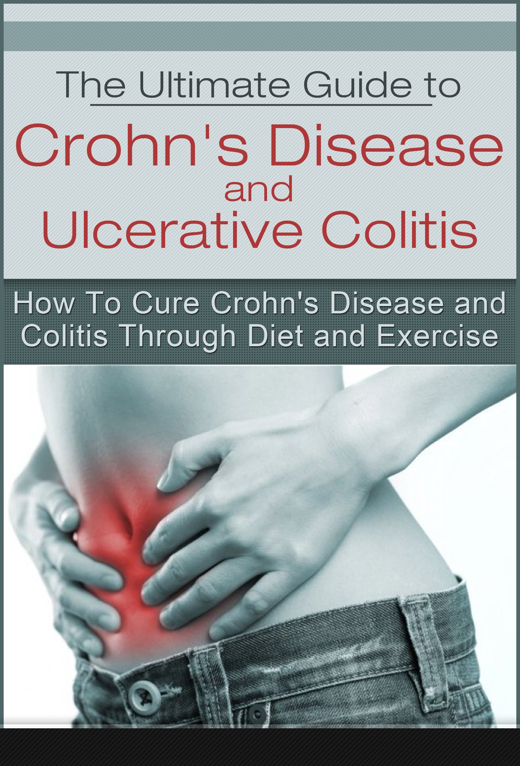 Buy The Ultimate Guide to Crohn's Disease and Ulcerative Colitis: How ...