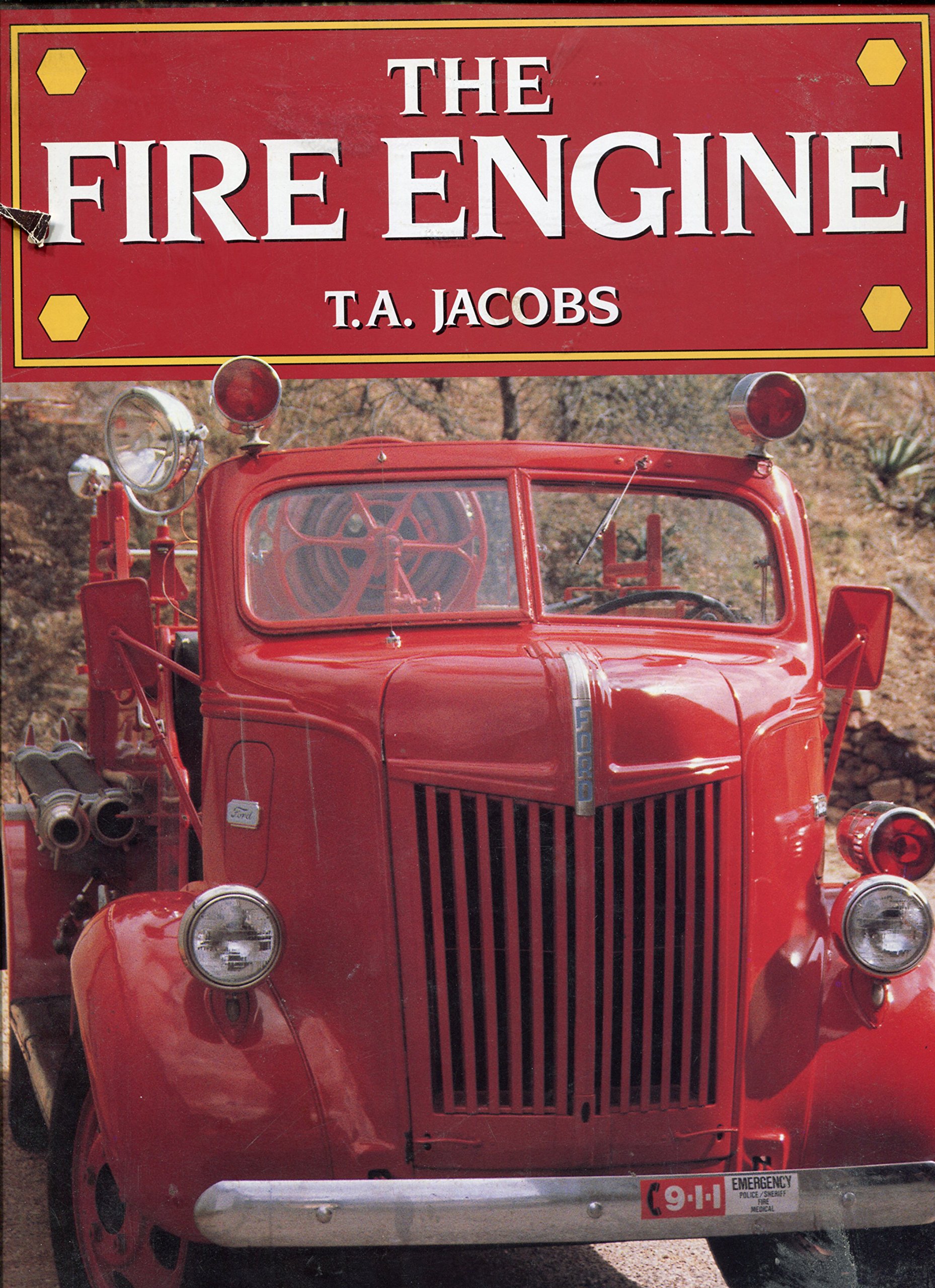 The Fire Engine: Jacobs, T. A.: 9780831732660: Amazon.com: Books