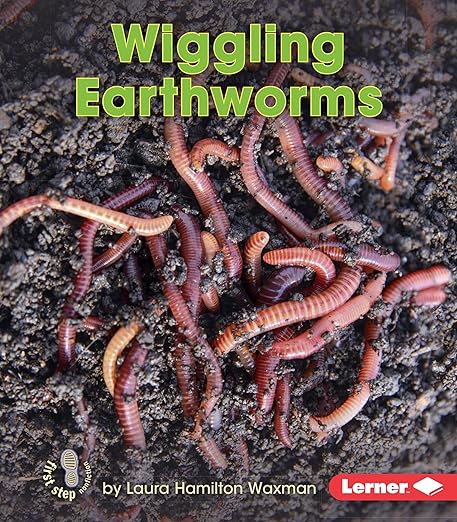 Wiggling Earthworms (First Step Nonfiction ― Backyard Critters): Waxman ...
