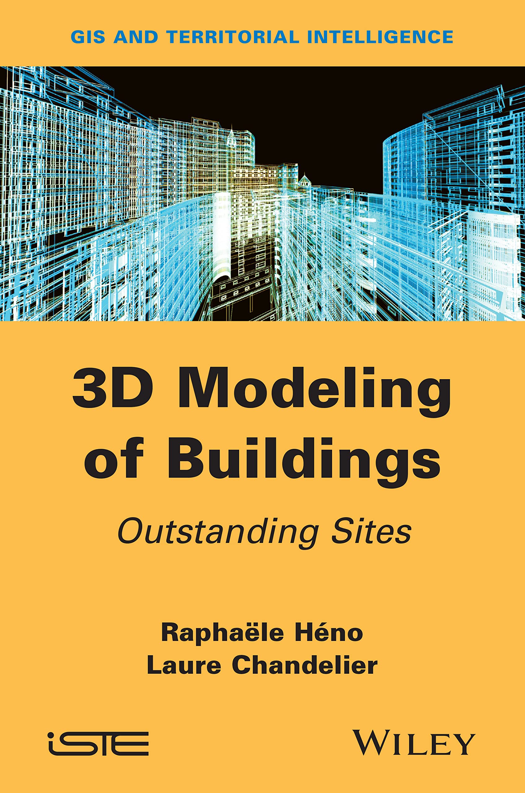 3D Modeling of Buildings: Outstanding Sites (GIS And Territorial ...