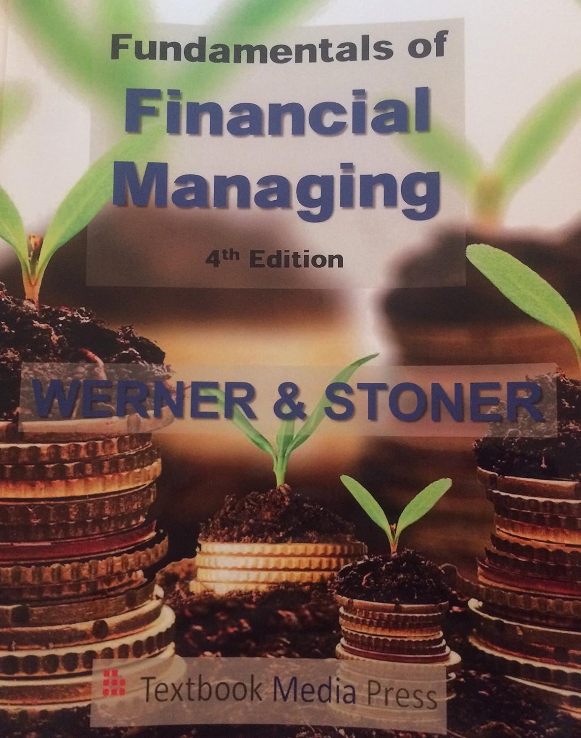 Fundamentals of Financial Managing : Frank M. Werner, James A.F. Stoner: Amazon.in: Books