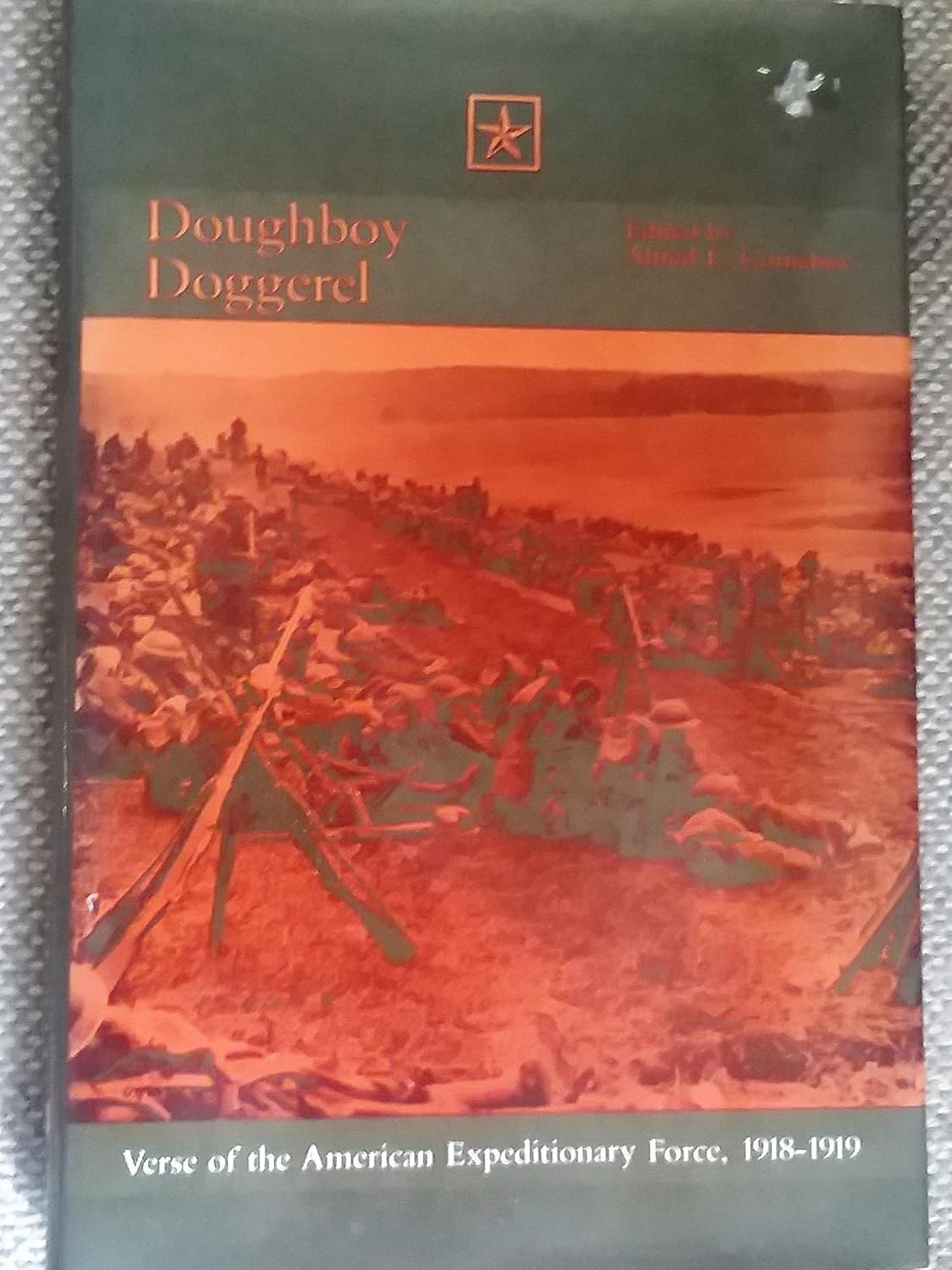 Doughboy Doggerel: Verse of the American Expeditionary Force, 1918-1919 ...