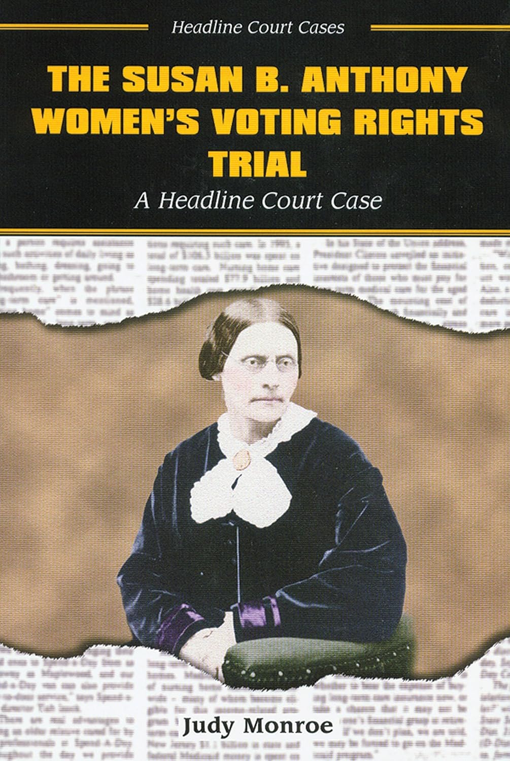 The Susan B. Anthony Women's Voting Rights Trial: A Headline Court Case ...