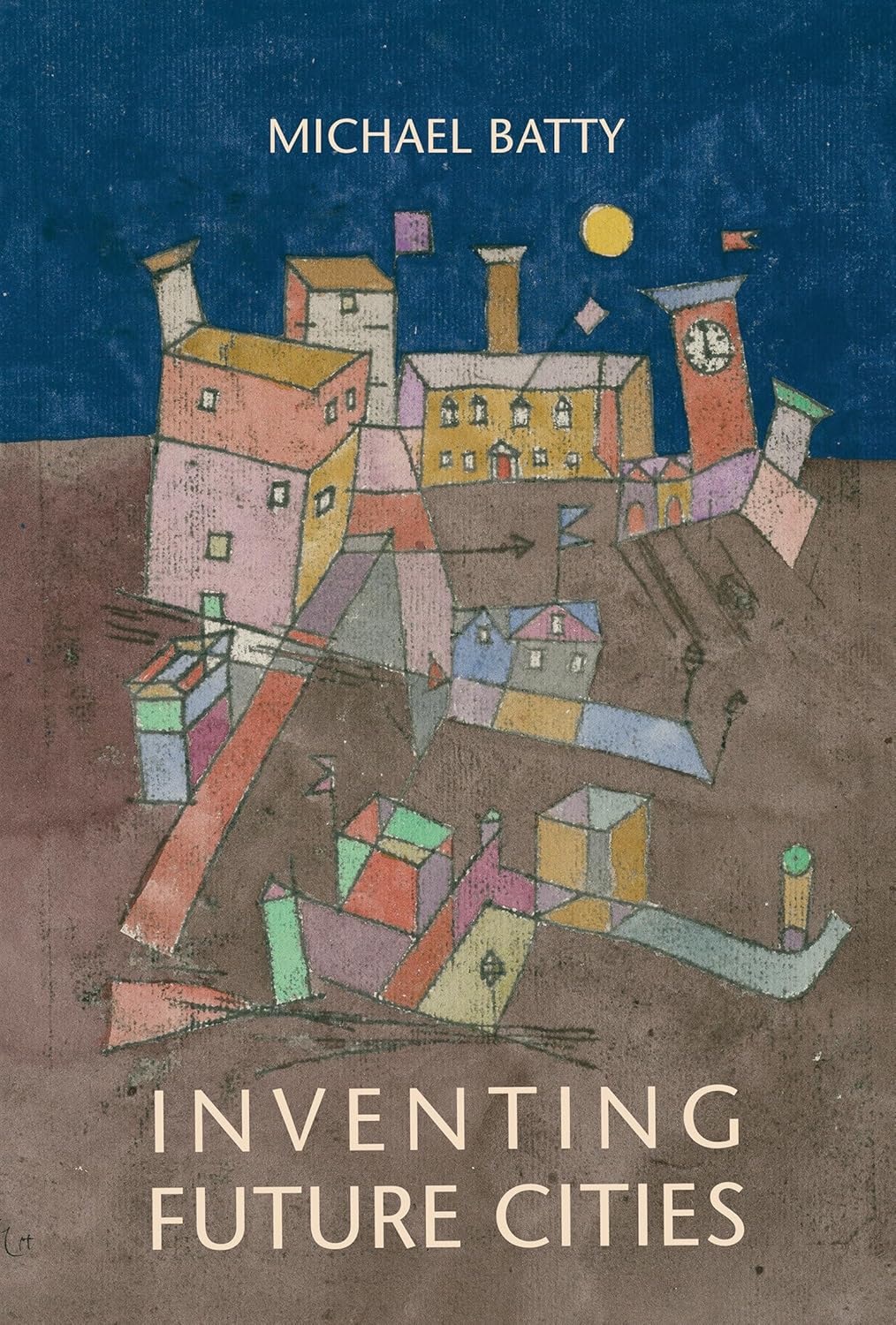 Inventing Future Cities: Batty, Michael: 9780262548656: Amazon.com: Books