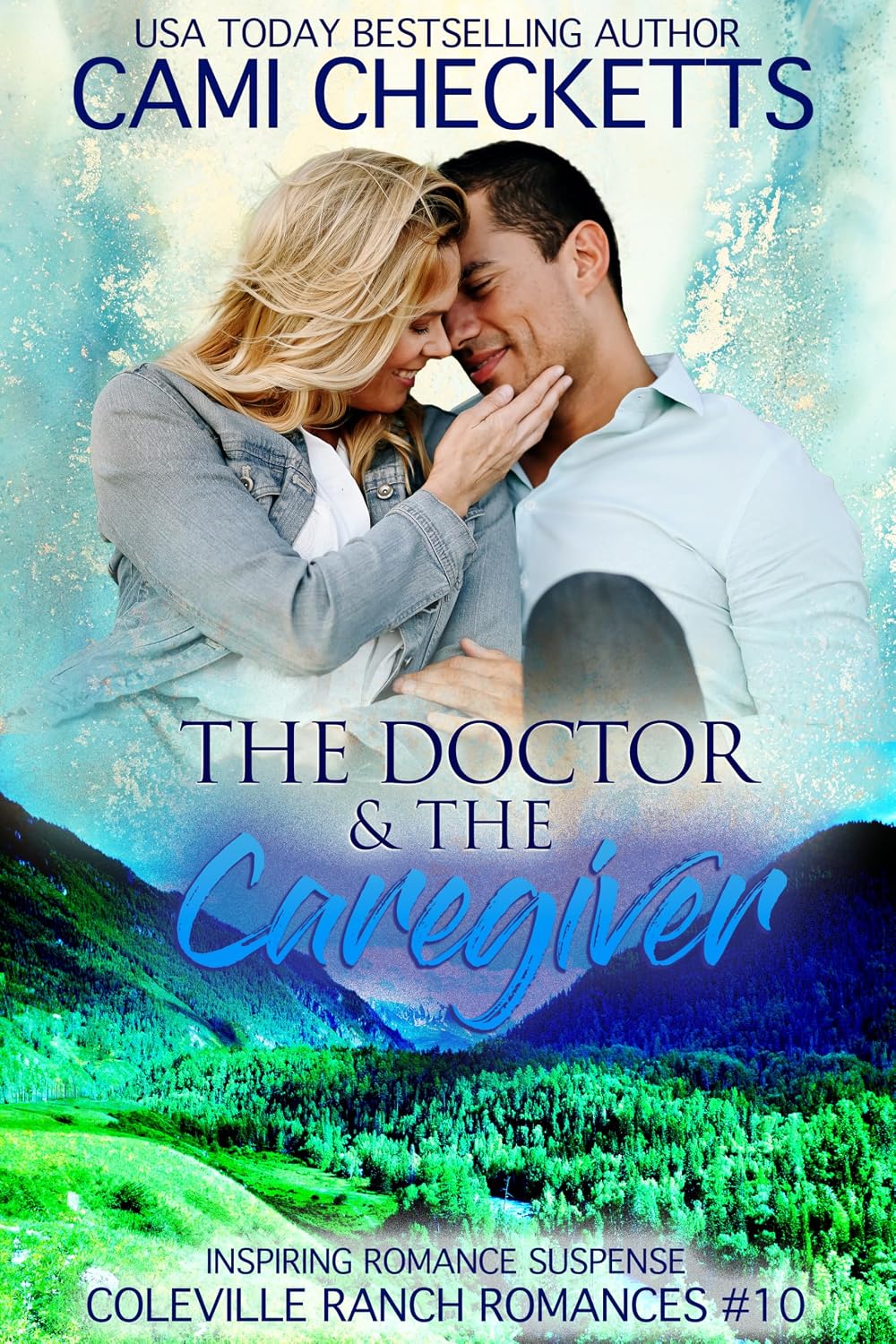 The Doctor & The Caregiver: Inspiring Romance Suspense (Coleville Ranch ...