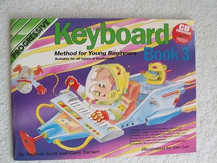 Progressive Keyboard Method for Young Beginners: Book 3 / CD Pack ...