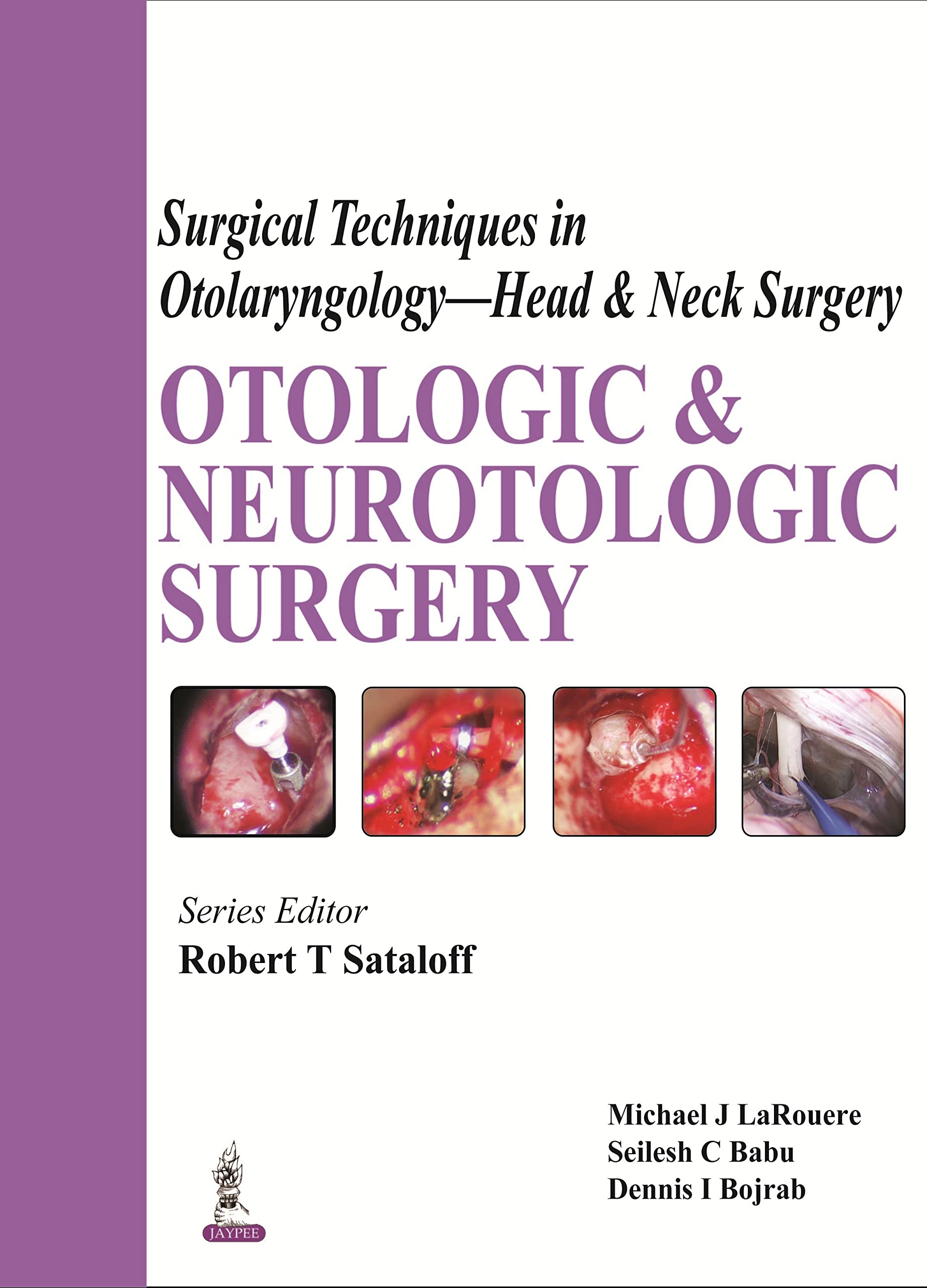 Otologic and Neurotologic Surgery (Surgical Techniques in ...