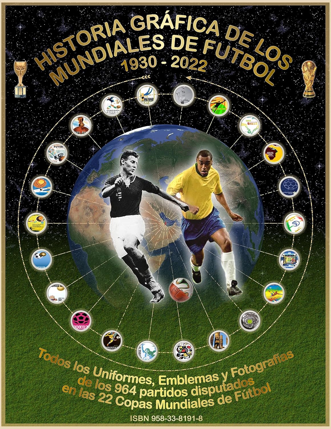 Amazon.com: Historia Gráfica de Los Mundiales de Fútbol 1930-2022 ...