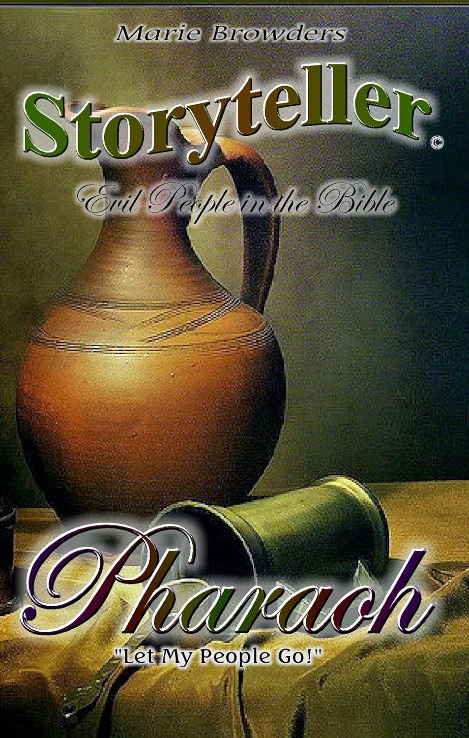 Amazon.co.jp: Pharaoh: Evil People of the Bible (The Storyteller ...