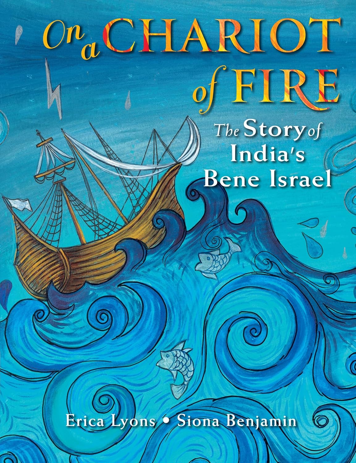 On a Chariot of Fire: The Story of India’s Bene Israel - Kindle edition ...
