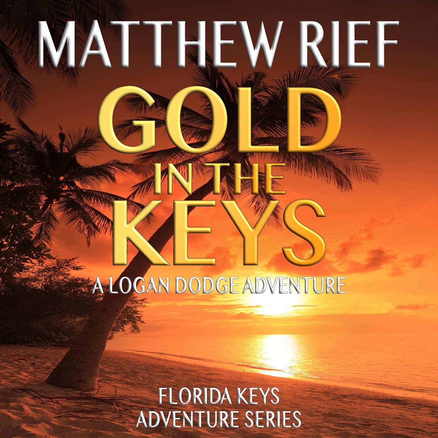 Amazon.com: Gold in the Keys: A Logan Dodge Adventure: Florida Keys ...