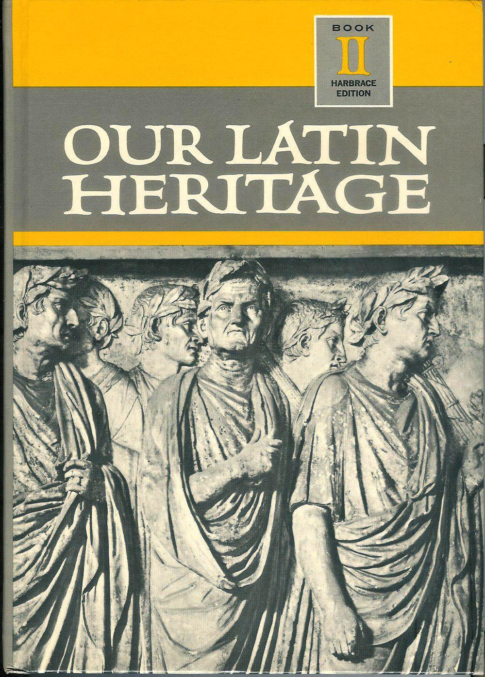 Our Latin Heritage Book II: Edward J. Welch and Doris M. Bacon Lillian ...