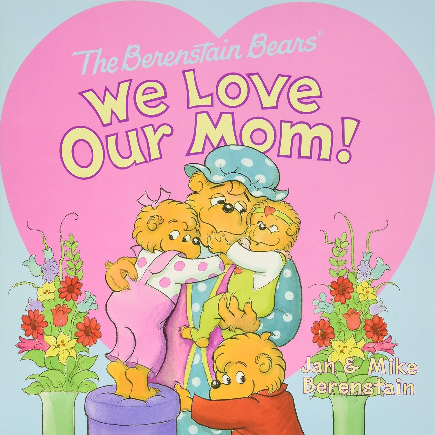 The Berenstain Bears: We Love Our Mom!: Berenstain, Jan, Berenstain ...