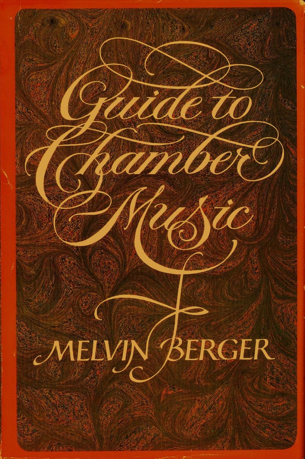 Guide to Chamber Music: Melvin Berger: 9780709027287: Amazon.com: Books