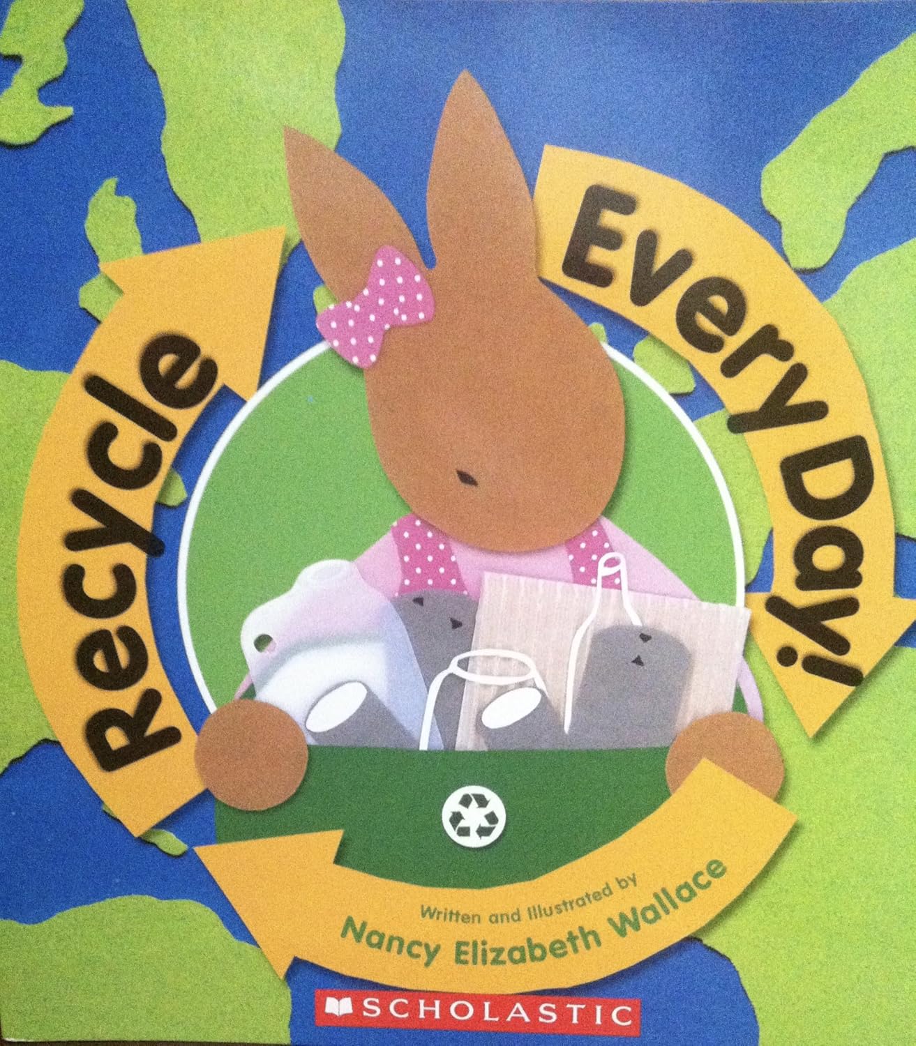 Recycle Everyday: Nancy Elizabeth Wallace: 9780439636087: Amazon.com: Books