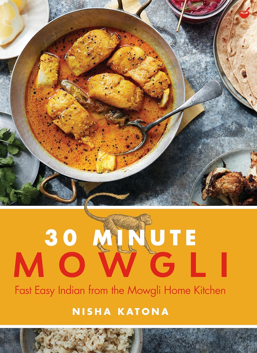 30 Minute Mowgli: Fast Easy Indian from the Mowgli Home Kitchen: Amazon ...