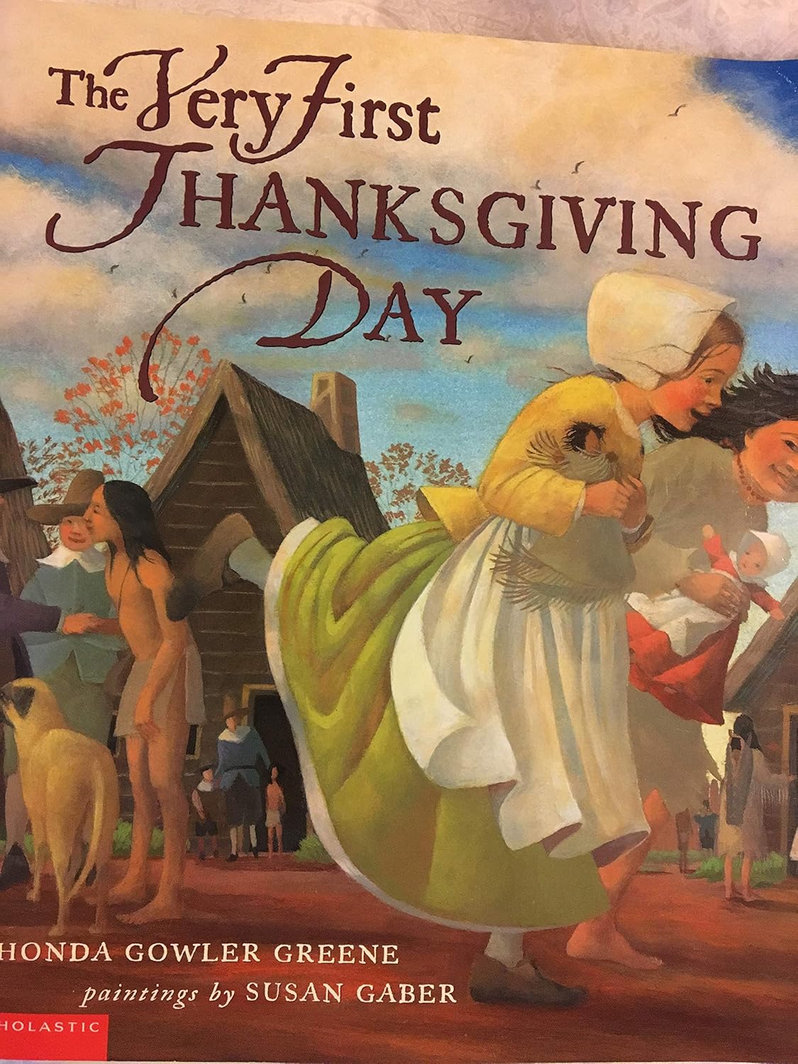 The Very First Thanksgiving Day: Rhonda Gowler Greene, Susan Gaber ...