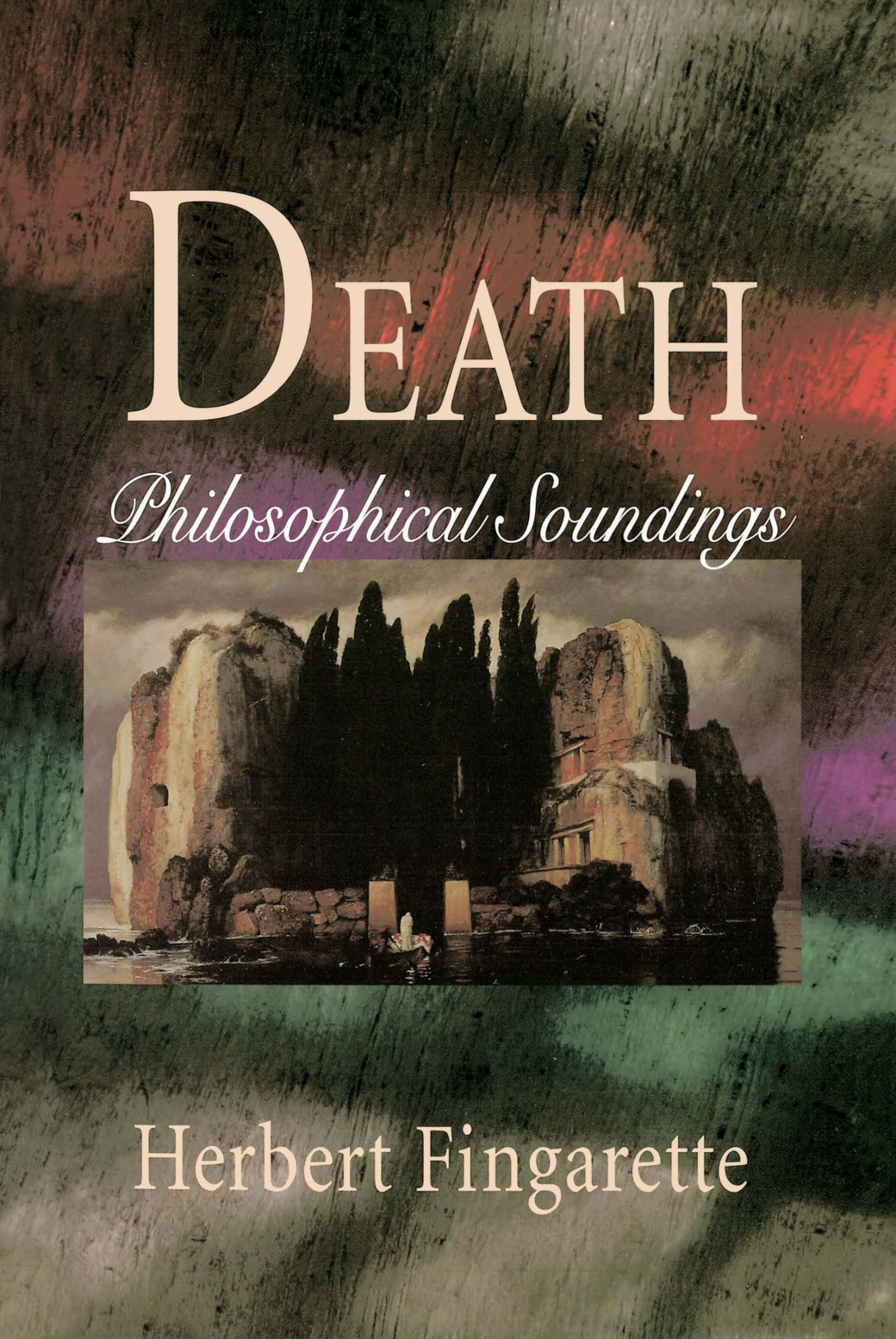 Death: Philosophical Soundings: Fingarette, Herbert: 9780812693300 ...