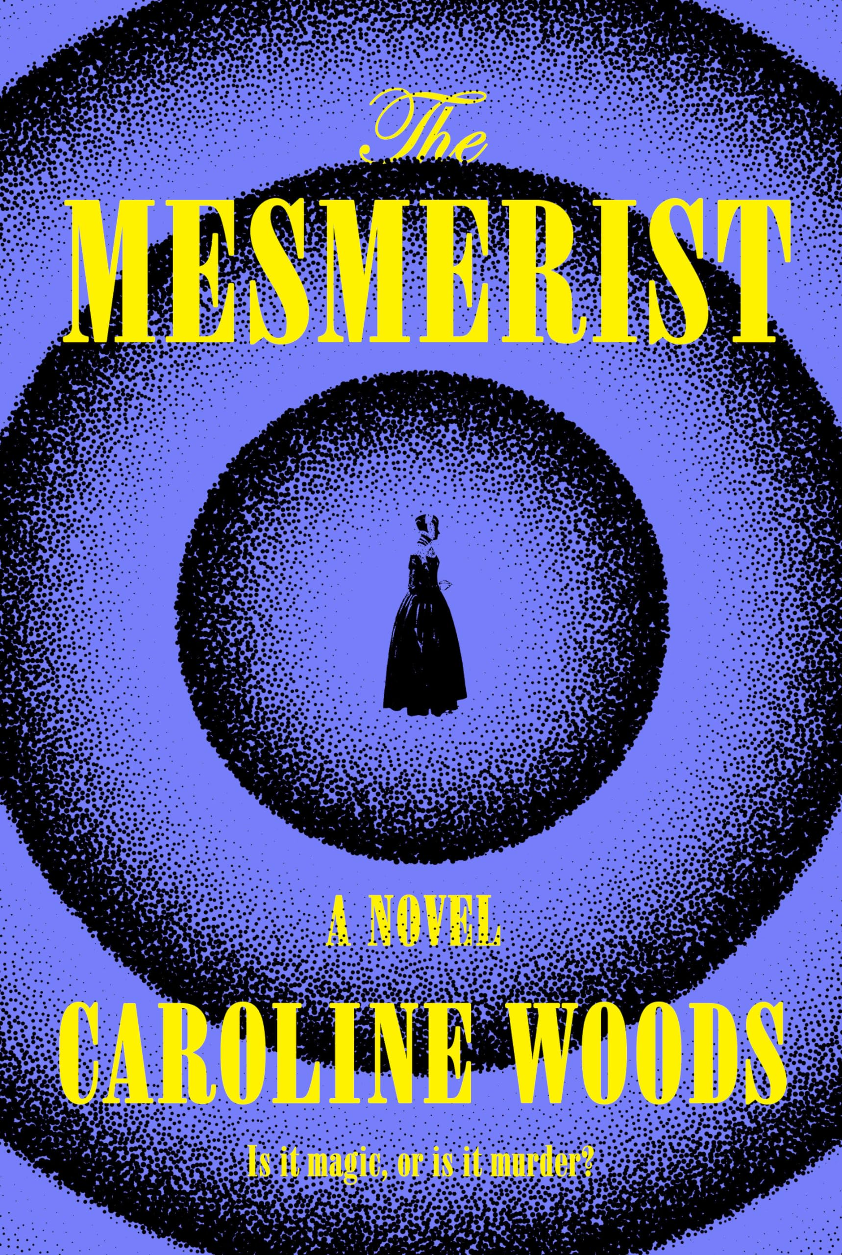 Amazon.com: The Mesmerist: A Novel: 9780385550161: Woods, Caroline: Books