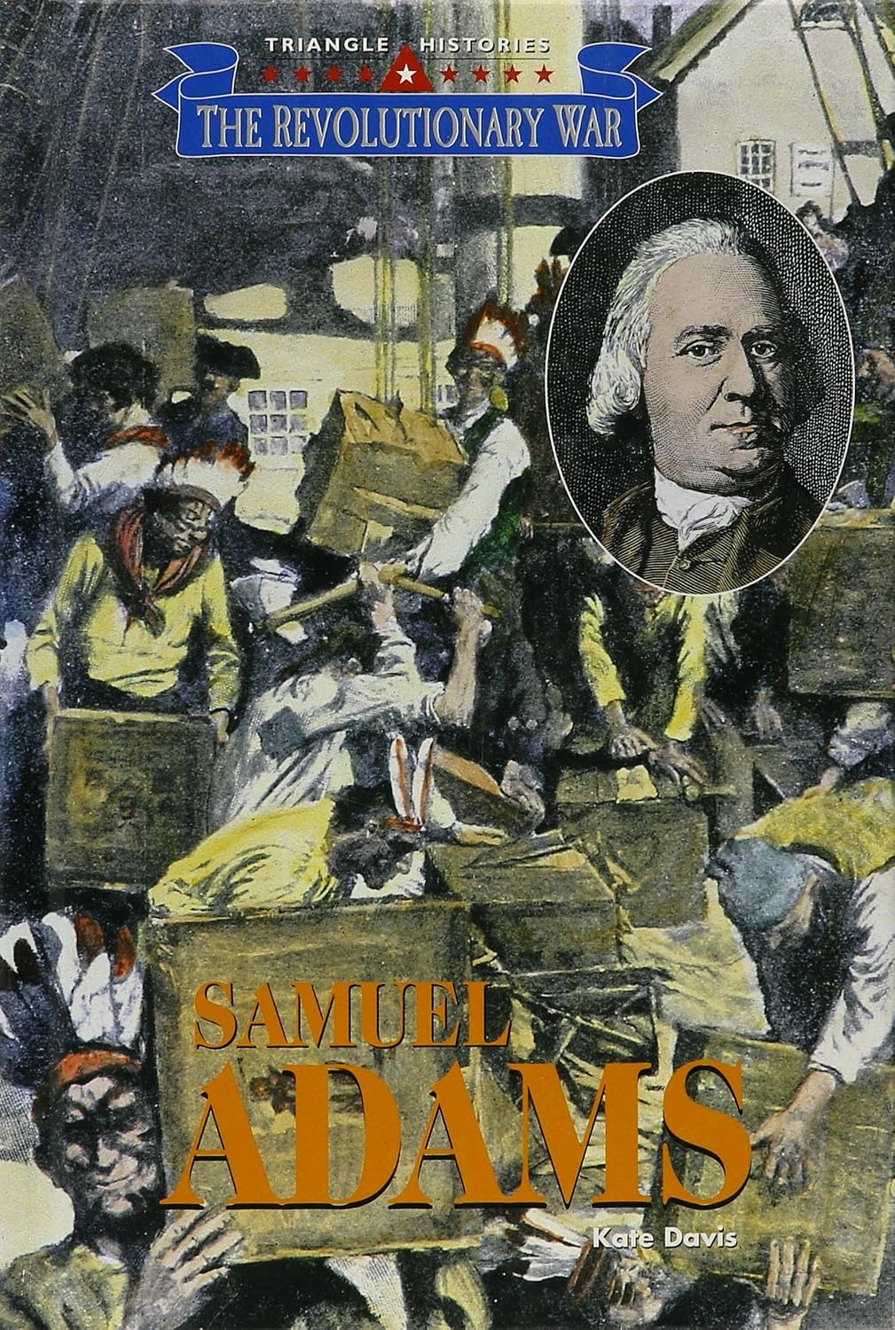 Triangle Histories of the Revolutionary War: Leaders - Samuel Adams ...