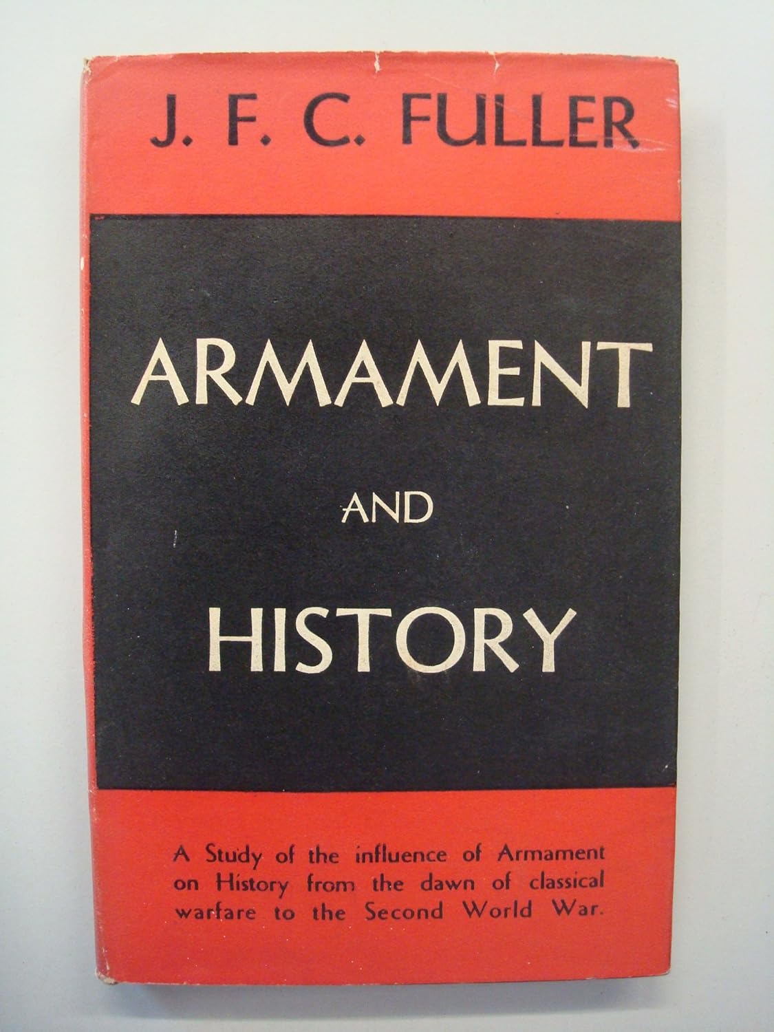 Armament and history,: A study of the influence of armament on history ...