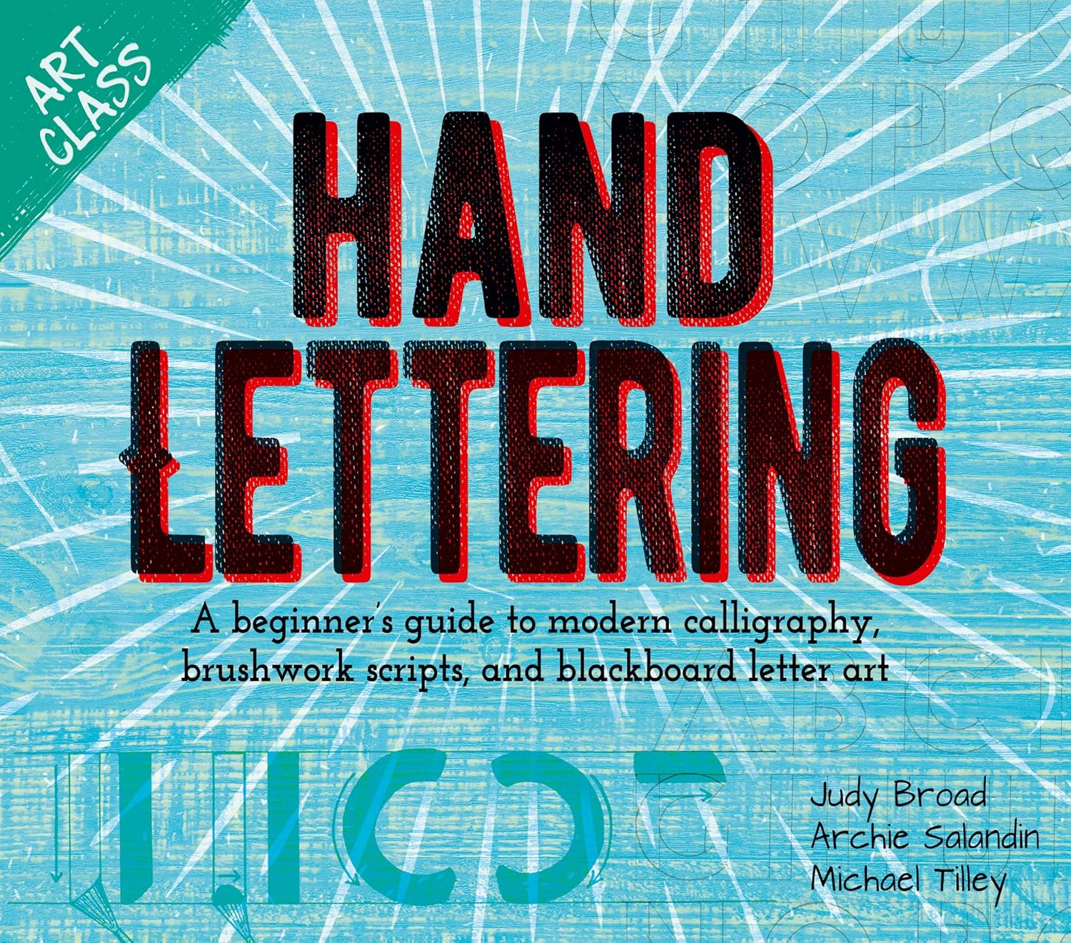 Art Class: Hand Lettering: A beginner's guide to modern calligraphy ...