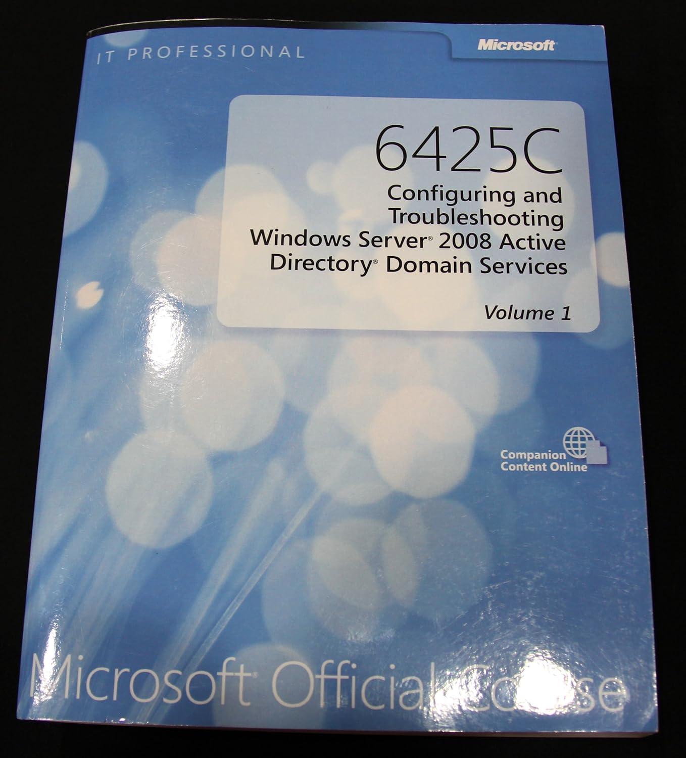 Microsoft Official Course 6425C Configuring and Troubleshooting Windows ...