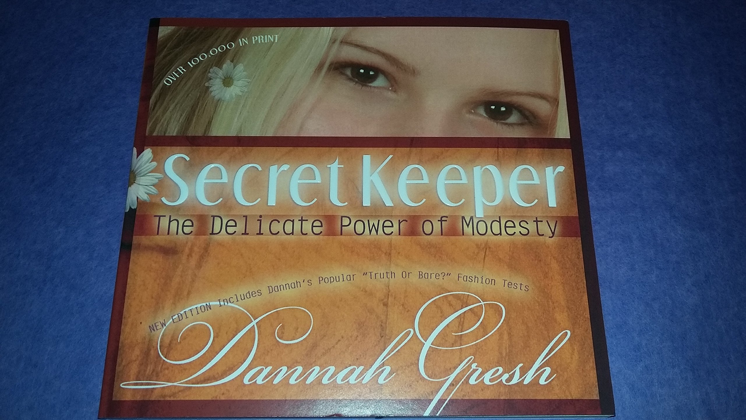 Secret Keeper: The Delicate Power of Modesty: Gresh, Dannah ...