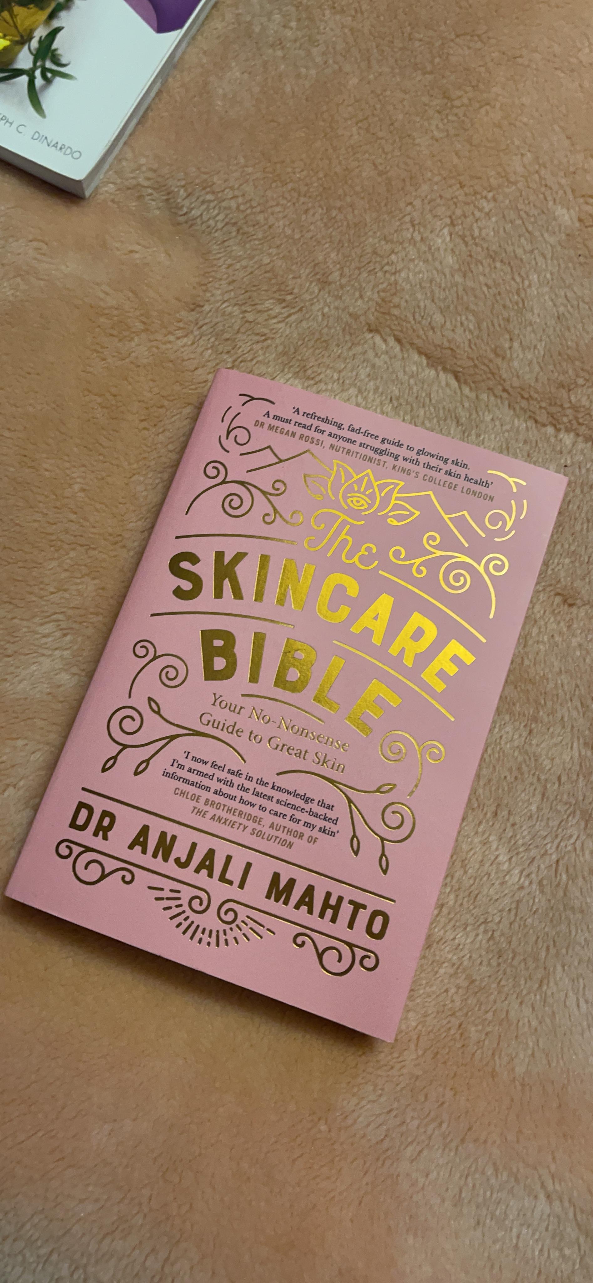 The Skincare Bible: Your No-Nonsense Guide to Great Skin : Mahto, Dr ...