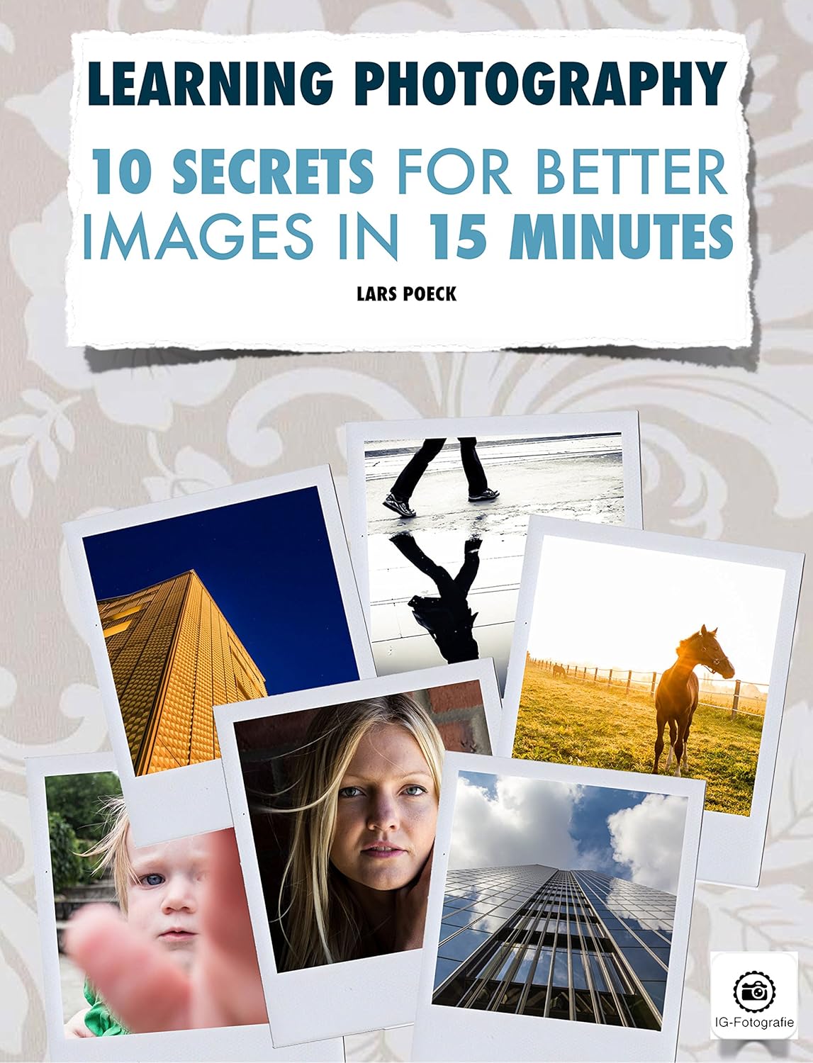 Amazon.com: Learning photography - 10 secrets for better images in 15 ...