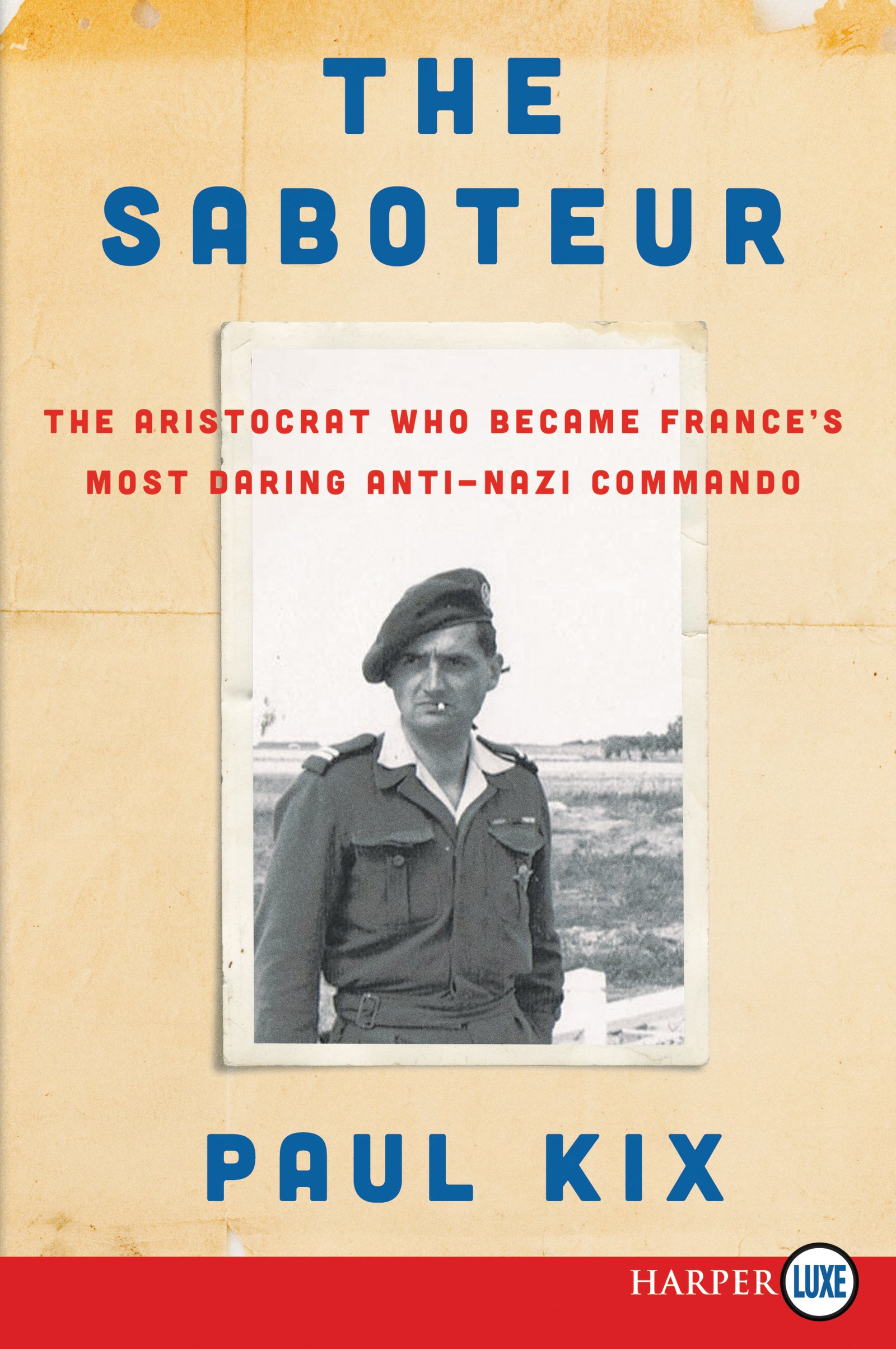 Amazon.com: The Saboteur: The Aristocrat Who Became France's Most ...