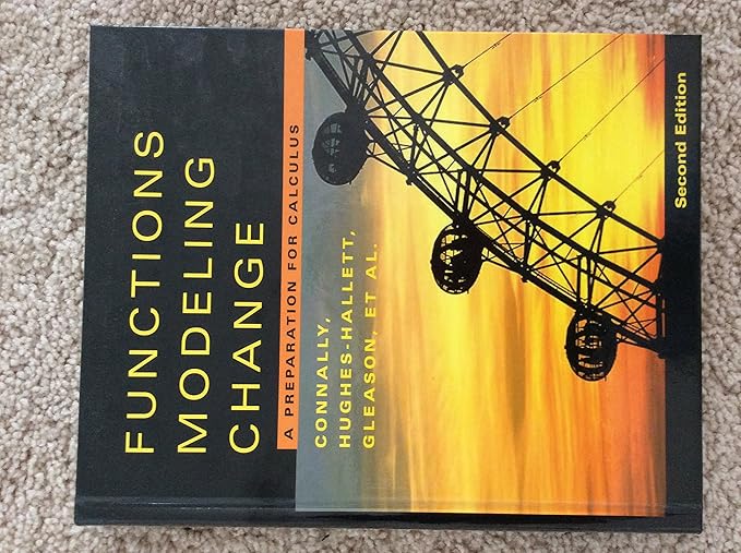Functions Modeling Change :A Preparation For Calculus: Connally, Eric ...