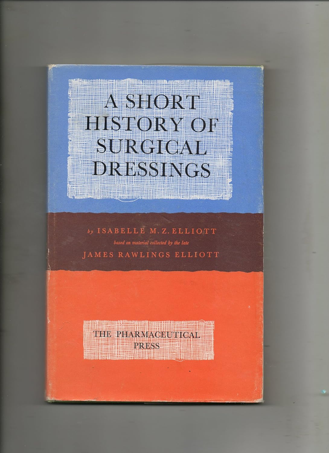 Amazon.co.jp: Short History of Surgical Dressings : Elliott, James ...