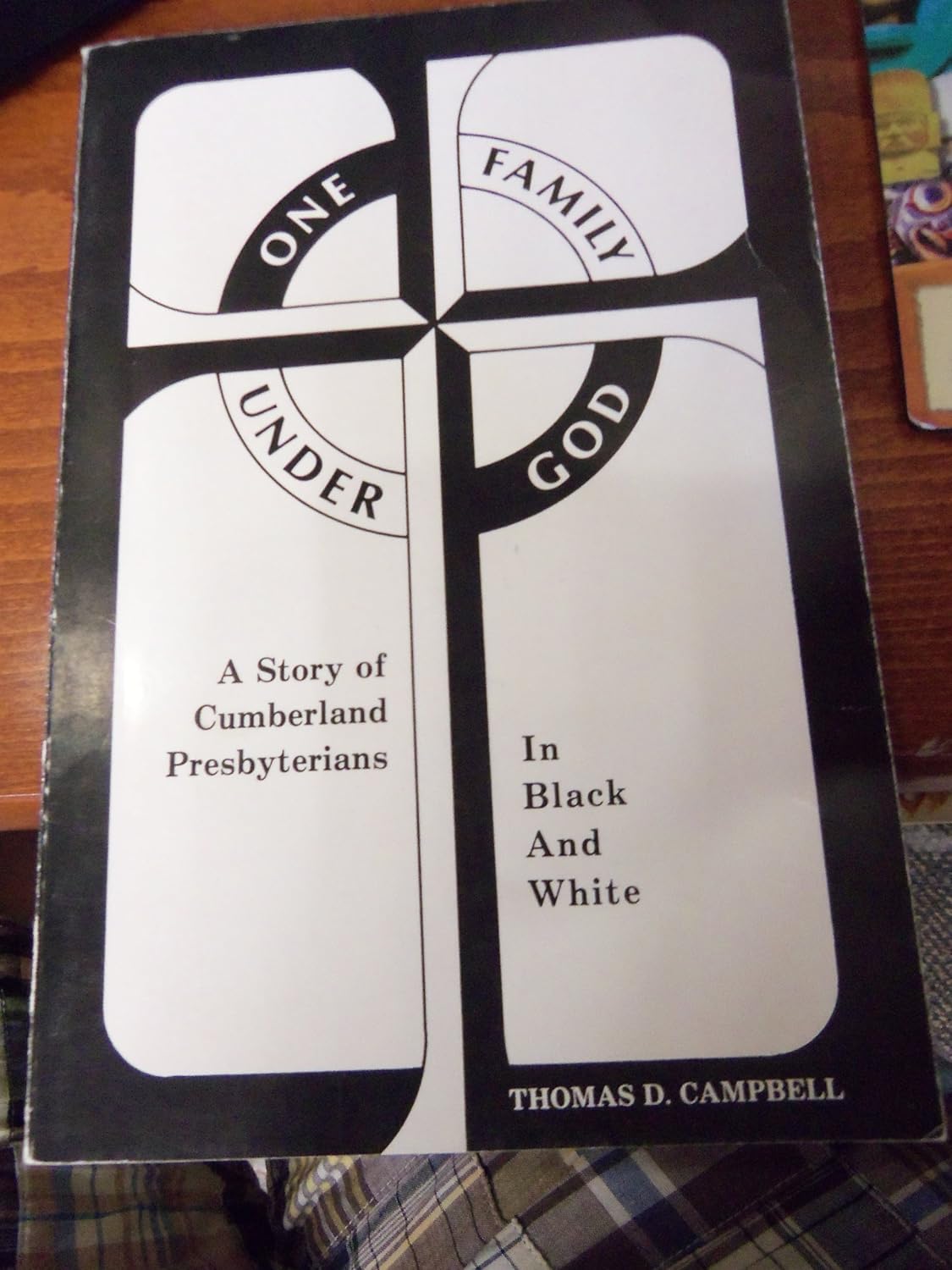 One family under God: A story of Cumberland Presbyterians in black and ...