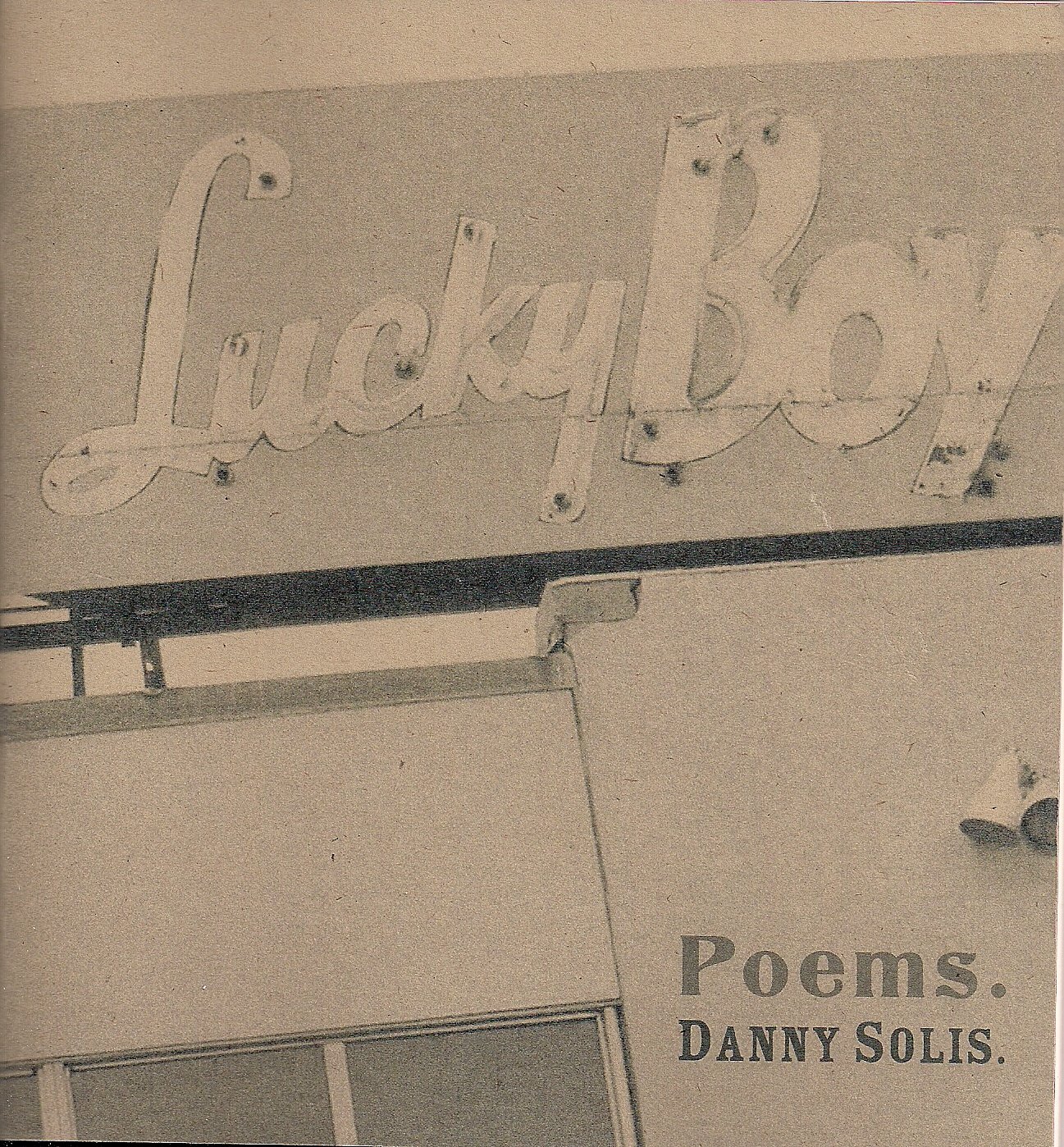 Lucky Boy Poems: Danny Solis: Amazon.com: Books