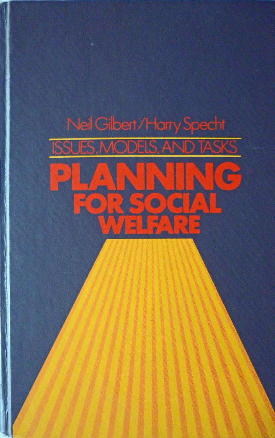 Planning for Social Welfare: Issues, Models, and Tasks: Neil Gilbert ...