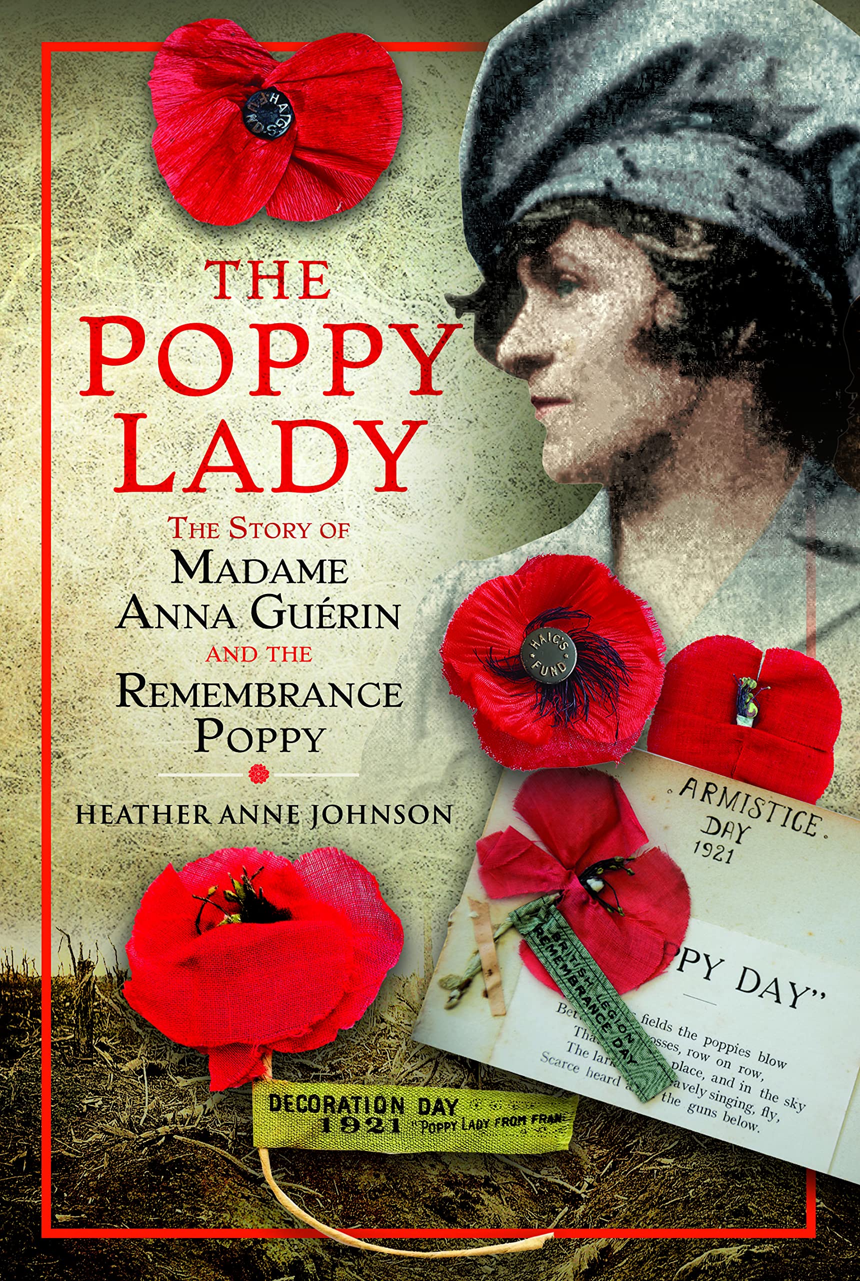 Buy The Poppy Lady: The Story of Madame Anna Guérin and the Remembrance ...