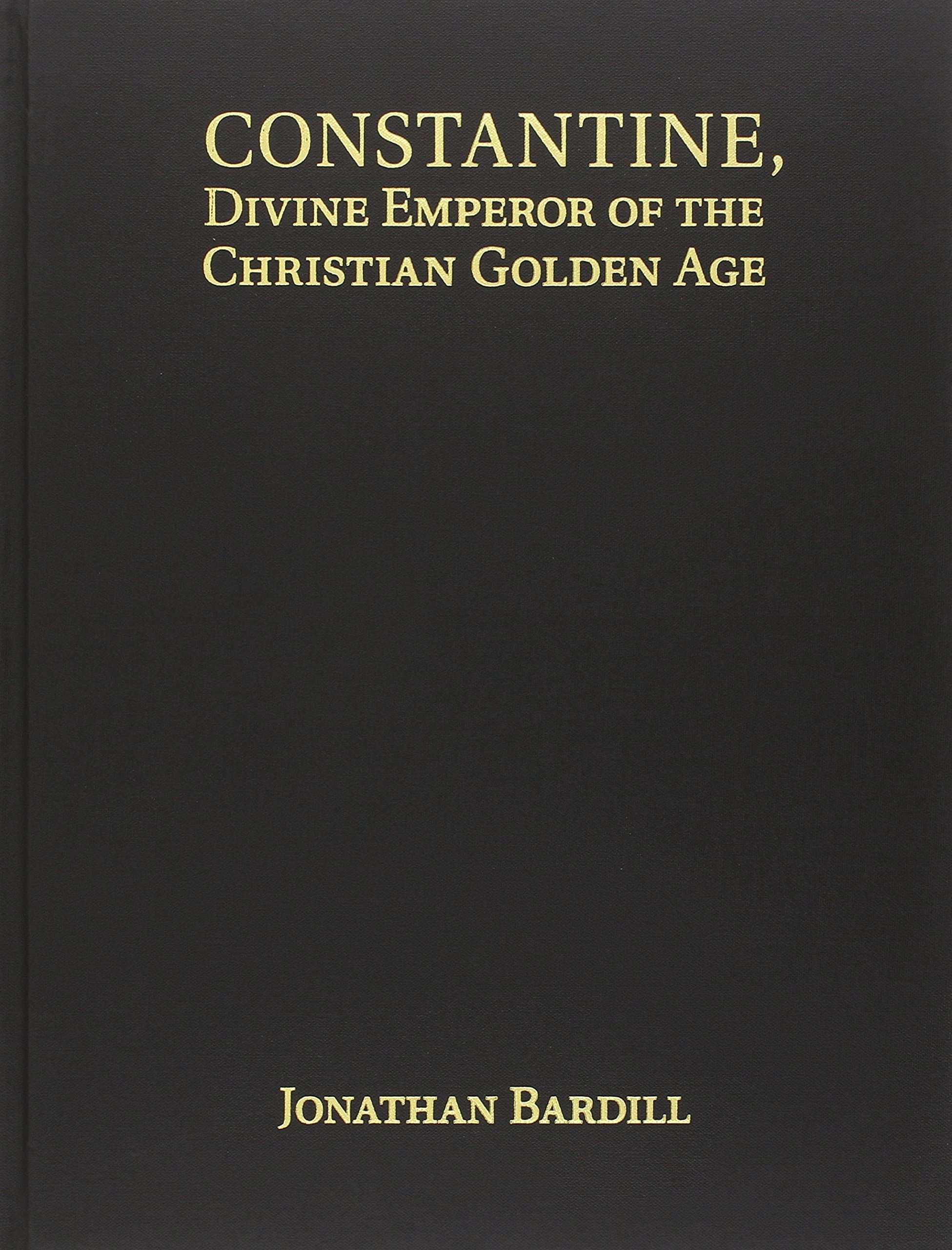 Amazon.com: Constantine, Divine Emperor of the Christian Golden Age ...