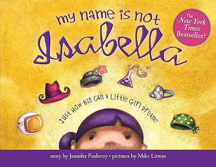 My Name Is Not Isabella: An Inspiring Book About Identity And Heroes ...