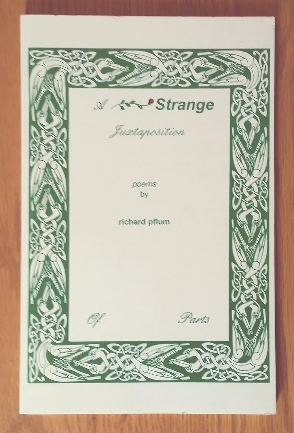 Strange Juxtaposition: Richard Pflum: 9781880649336: Amazon.com: Books